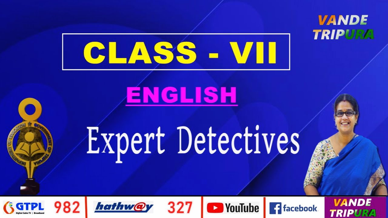 CLASS-VII (ENGLISH) TOPIC- EXPERT DETECTIVES - YouTube