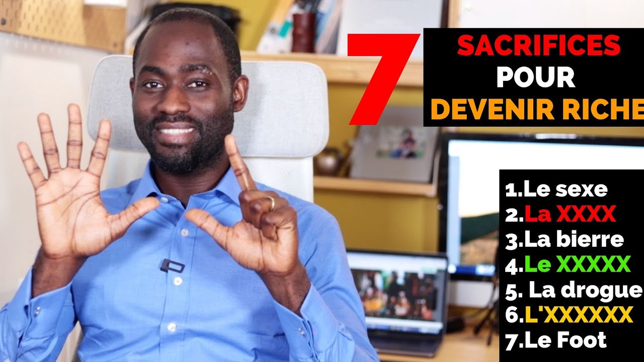 7 SACRIFICES que j'ai fait pour devenir riche rapidement - YouTube
