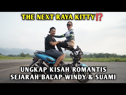 THE NEXT RAYA KITTY⁉️UNGKAP KISAH ROMANTIS SEJARAH BALAP WINDY & SUAMI