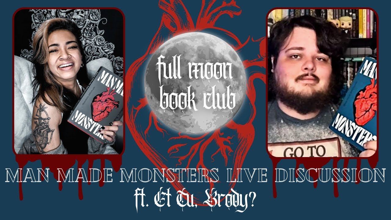 FULL MOON BOOK CLUB LIVE DISCUSSION | Man Made Monsters ft. Bear - YouTube