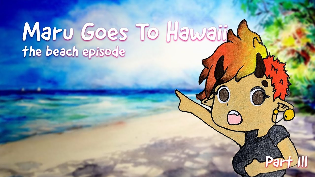 Maru Goes To Hawaii - Part 3 - YouTube