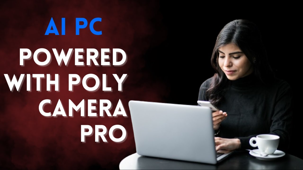 AI PC Powered with Poly Camera Pro - YouTube