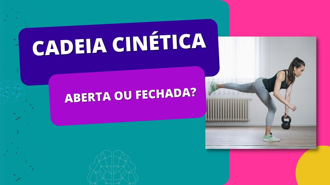 Ainda é correto dizer CADEIA CINÉTICA ABERTA ou FECHADA? - YouTube