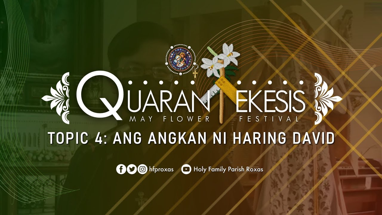 Quarantekesis 2021 (Topic 4: Ang Angkan ni Haring David) - YouTube