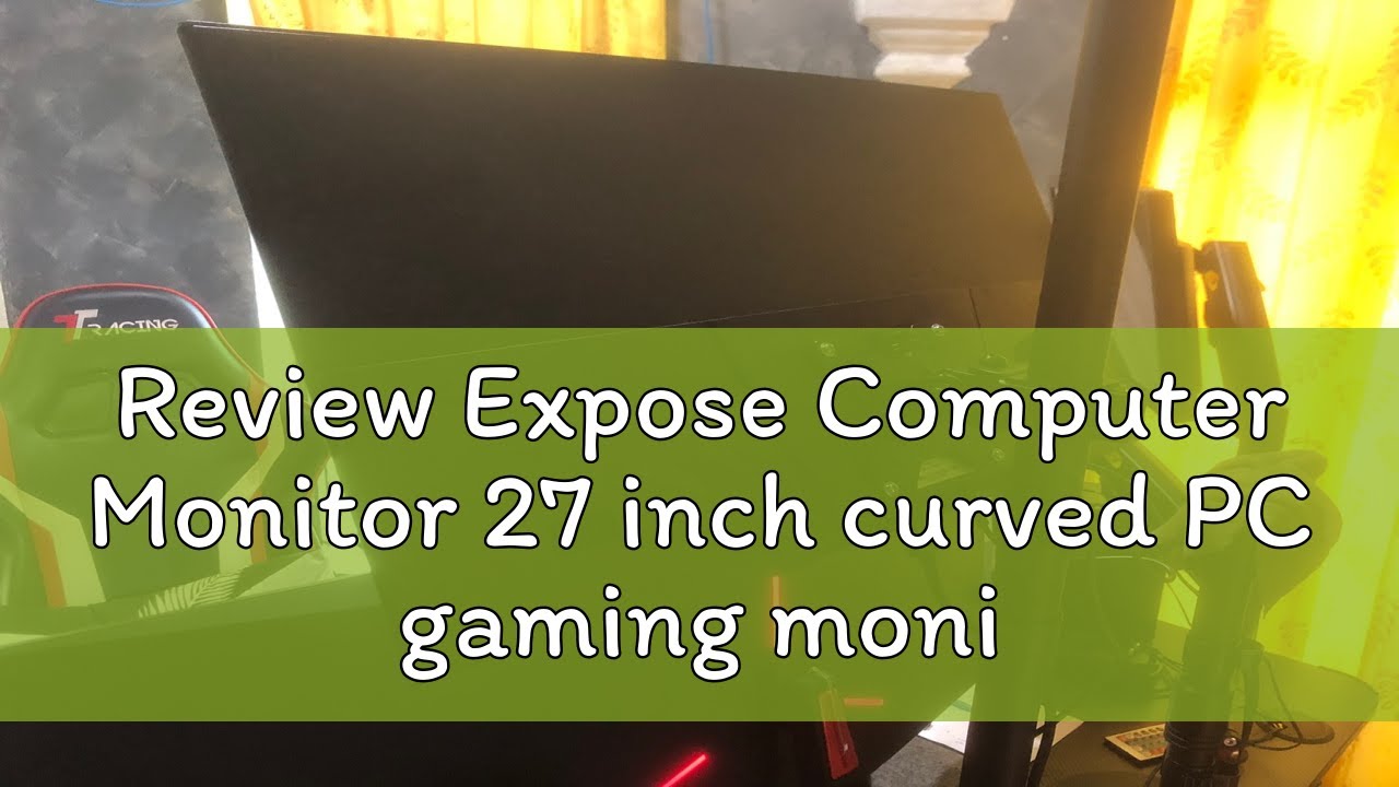 Review Expose Computer Monitor 27 inch curved PC gaming monitor desktop ...