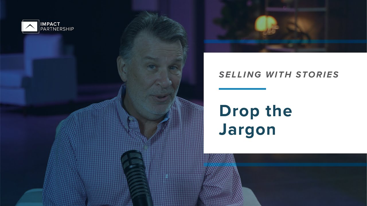 Selling with Stories: Avoiding Jargon - YouTube