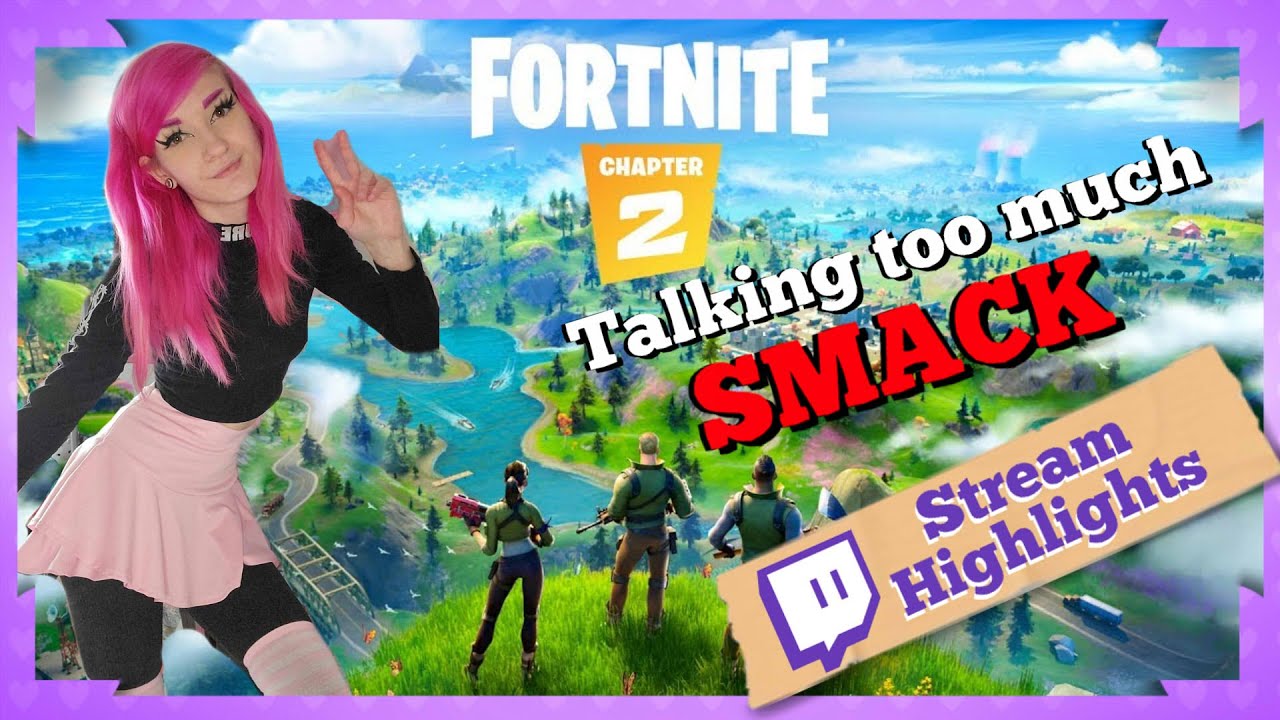Talking WAY TOO MUCH Smack in Fortnite [ Stream Hilights ] - YouTube