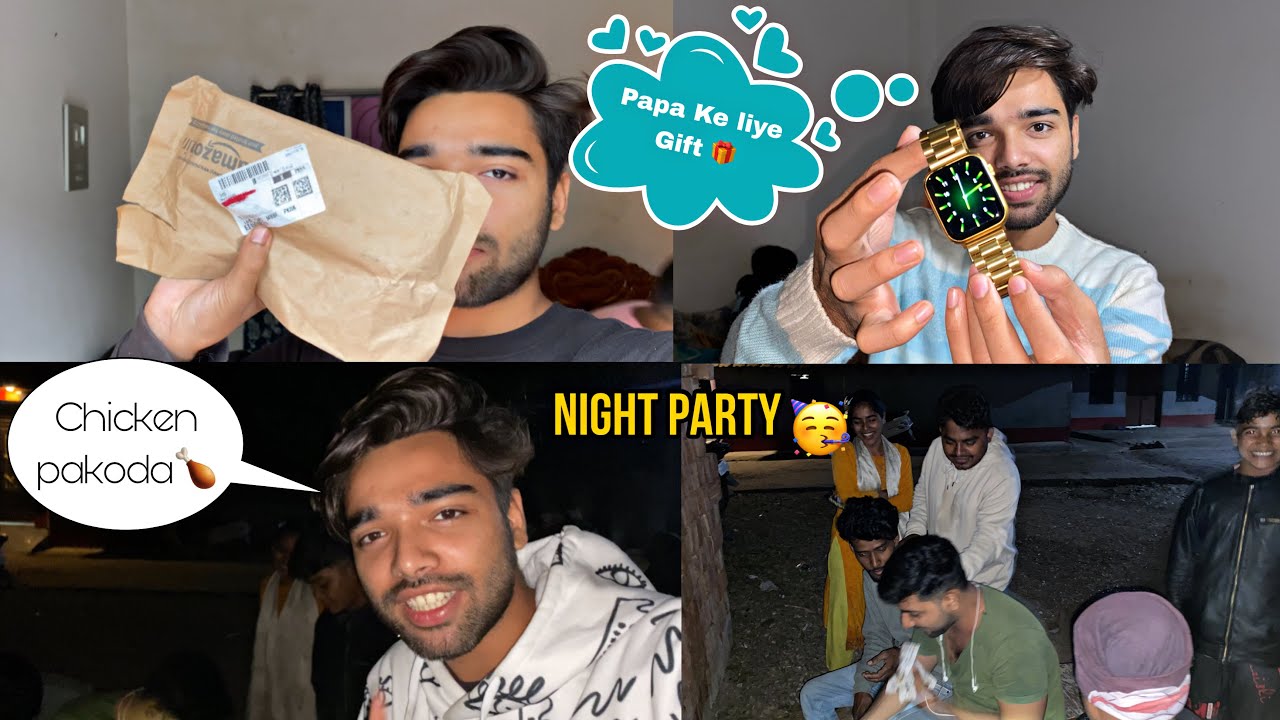 New Watch For Papa 🥰 Aaj Raat Chicken Pakoda Party Ho Gaya 😍 - YouTube