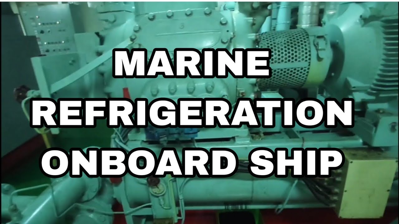 Marine Refrigeration onboard ship. - YouTube