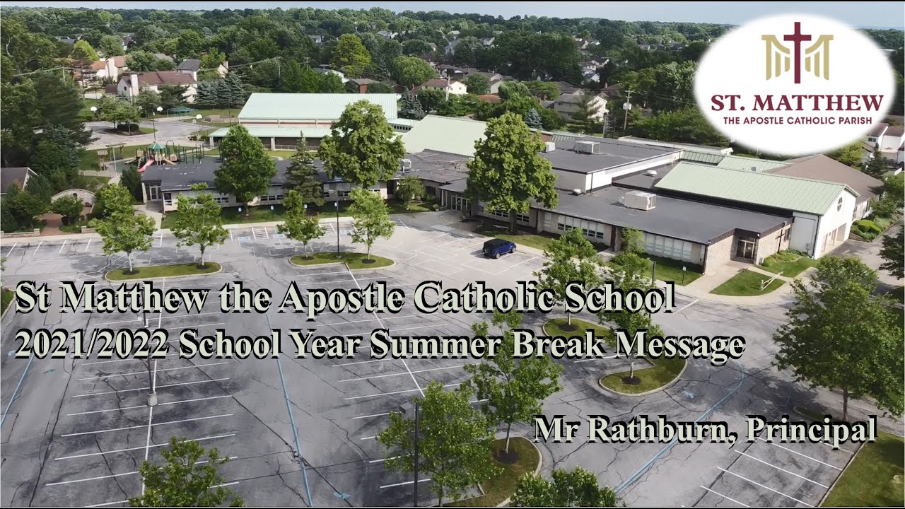 St. Matthew the Apostle Catholic School - Summer Break Message from Mr ...