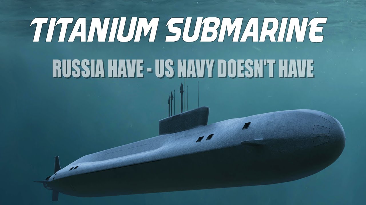 Russia's titanium submarines - Which the US Navy doesn't have - YouTube
