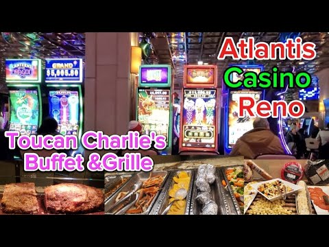 Atlantis Casino Reno / king crab and seafood delights at toucan charlie ...