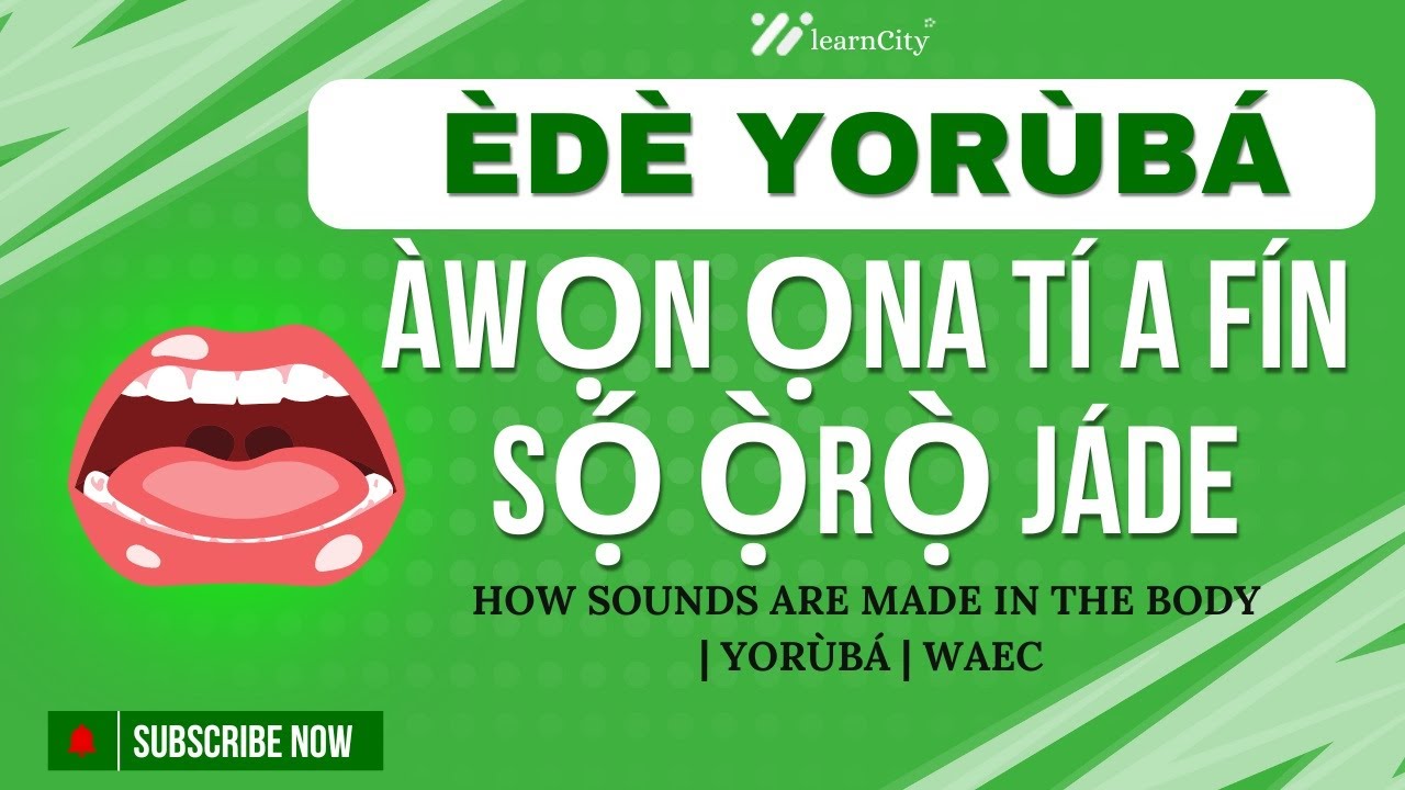 Àwọn Ọna Tí A Fín Sọ́ Ọ̀rọ̀ Jáde: Ìrò àti Èyà Ara (How Sounds Are Made ...
