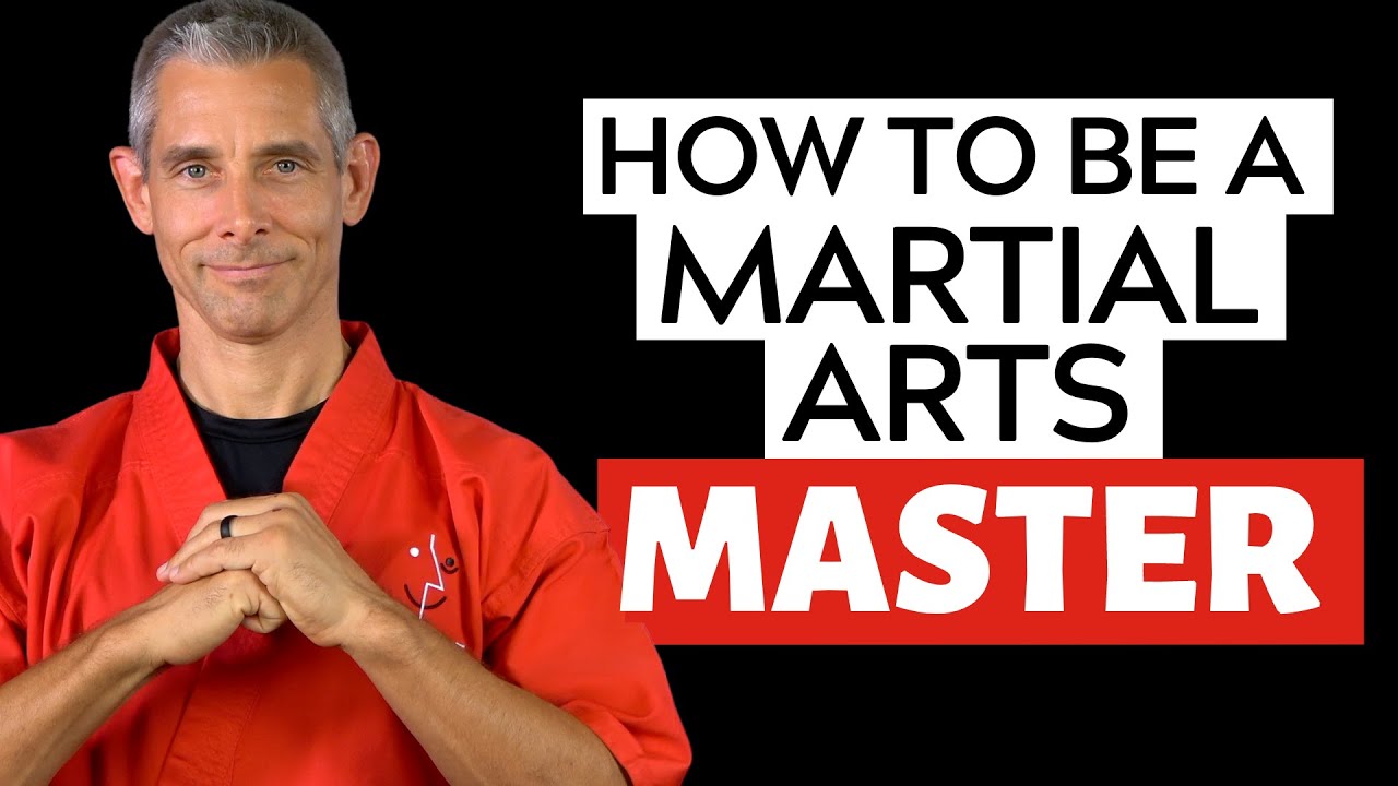 How To Be A Master Of Martial Arts or Be Great At Anything YouTube