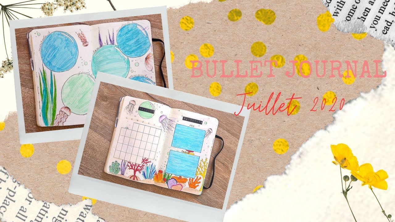 🌻 BULLET JOURNAL ~ Mon organisation de Juillet 2020 🌻 - YouTube