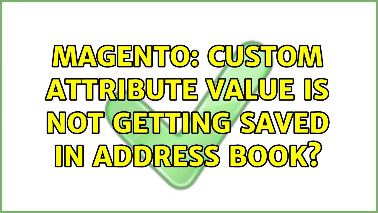 Magento Custom Attribute Value Is Not Getting Saved In Address Book