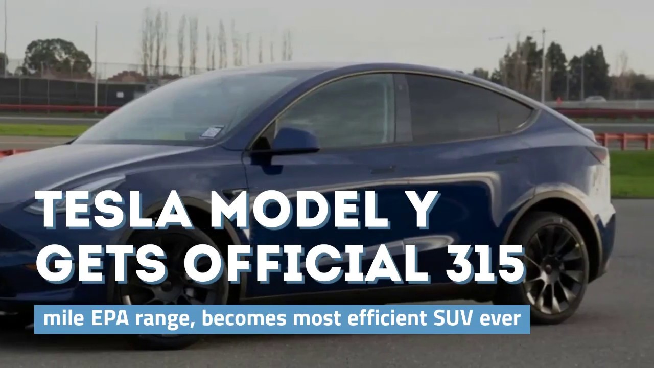 Tesla Model Y gets official 315-mile EPA range, becomes most efficient ...