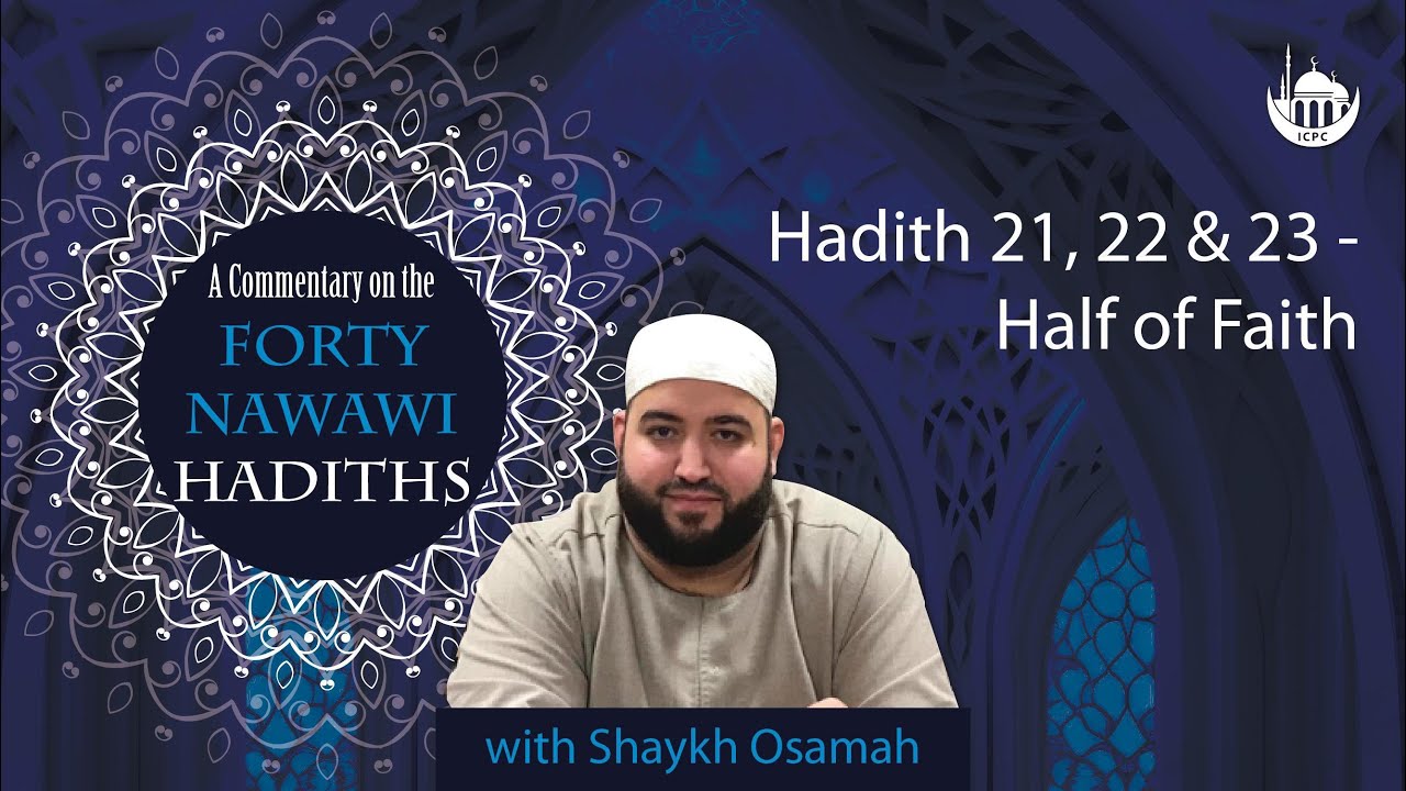 Hadith 21, 22 & 23 - Half of Faith | Shaykh Osamah | 12/2/2025 - YouTube
