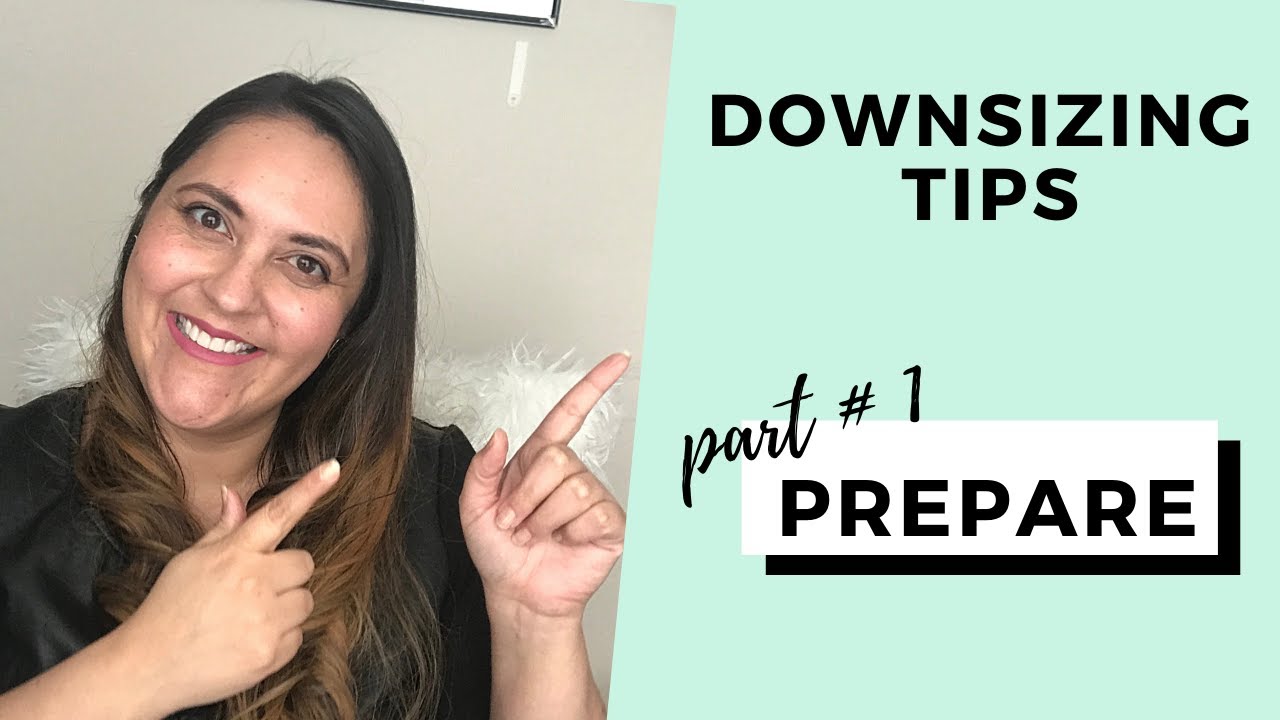 DOWNSIZING TIPS - Part #1 How to PREPARE to Downsize and De-clutter - YouTube
