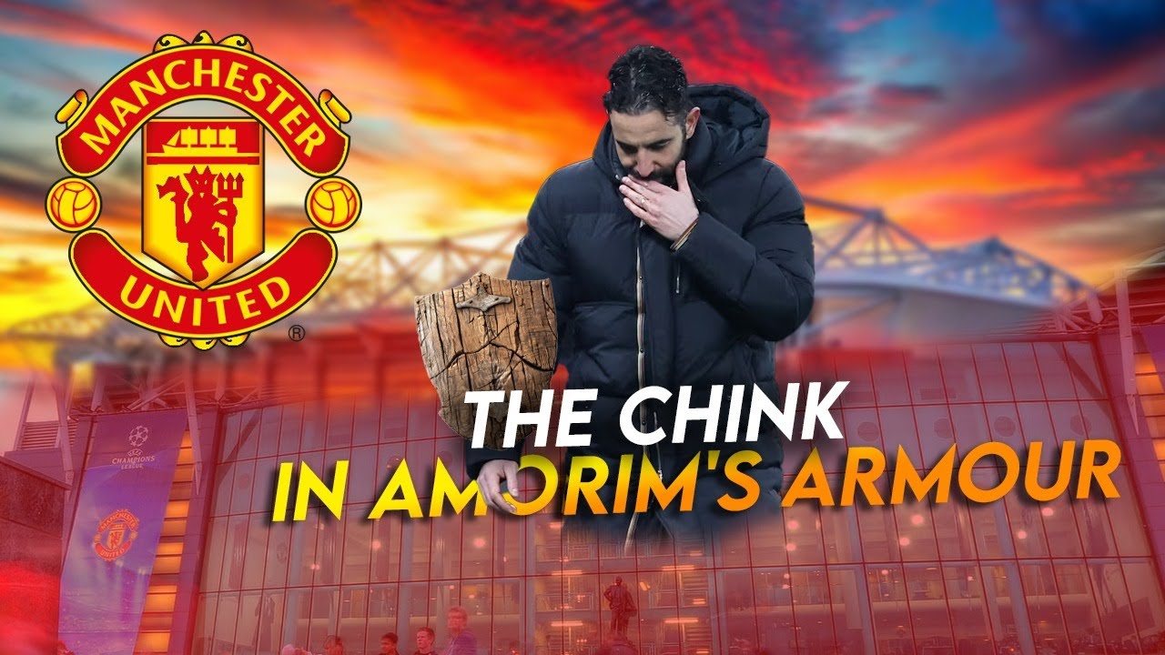 The Chink in Amorim's Armour: Can it be fixed, or are he and United ...