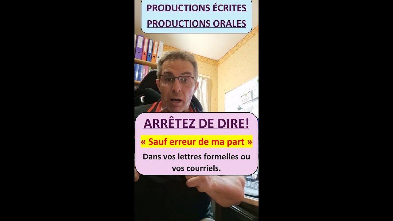 NE DITES JAMAIS - Sauf erreur de ma part - Lettres formelles ...
