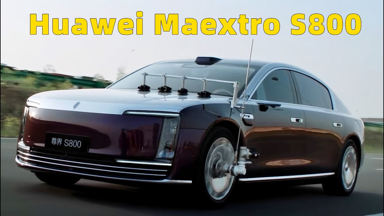 Huawei Maextro S800 Most Detailed Introduction, starting at $98,000, competing with Maybach S ...