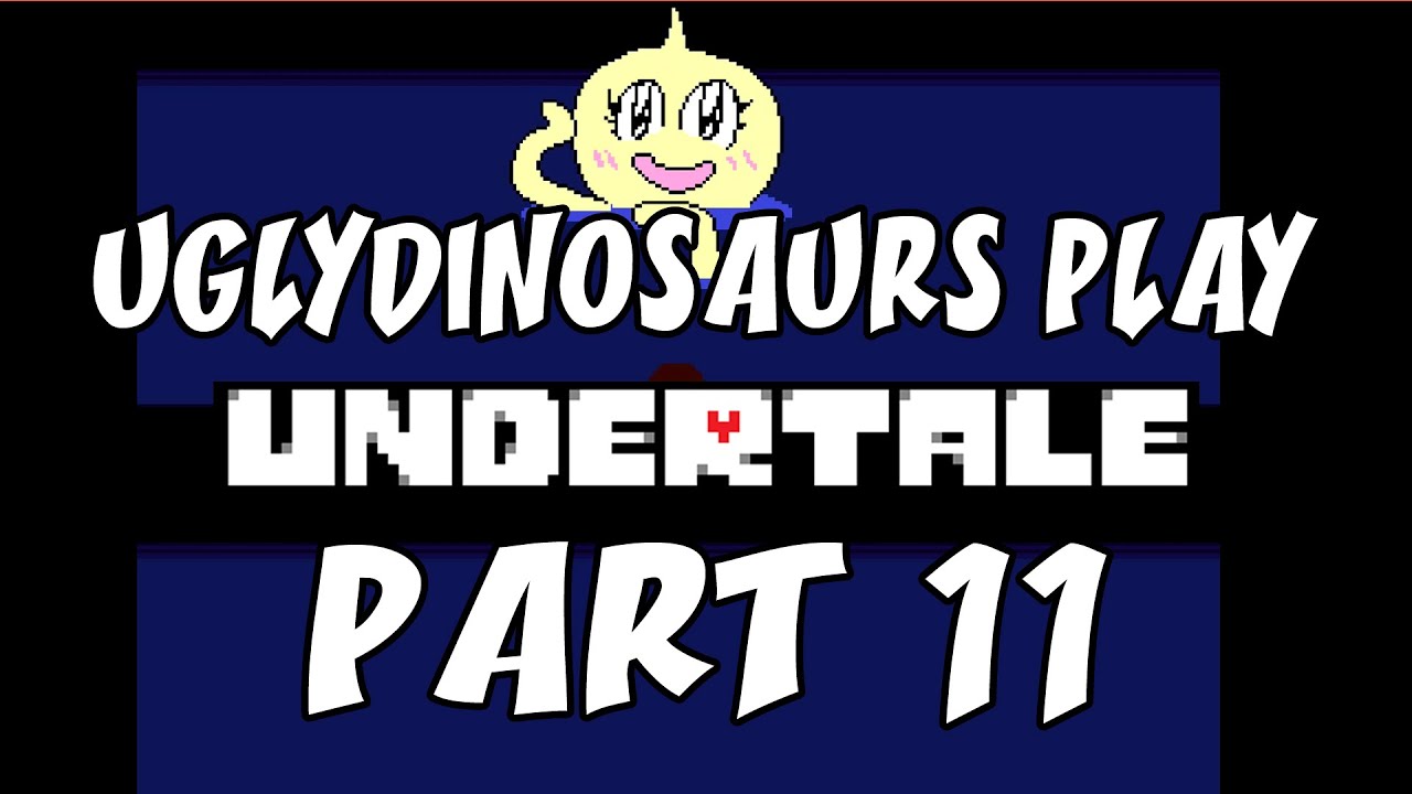 [UglyDinosaurs Play] Undertale: Soulless Pacifist | Part 11 - YouTube