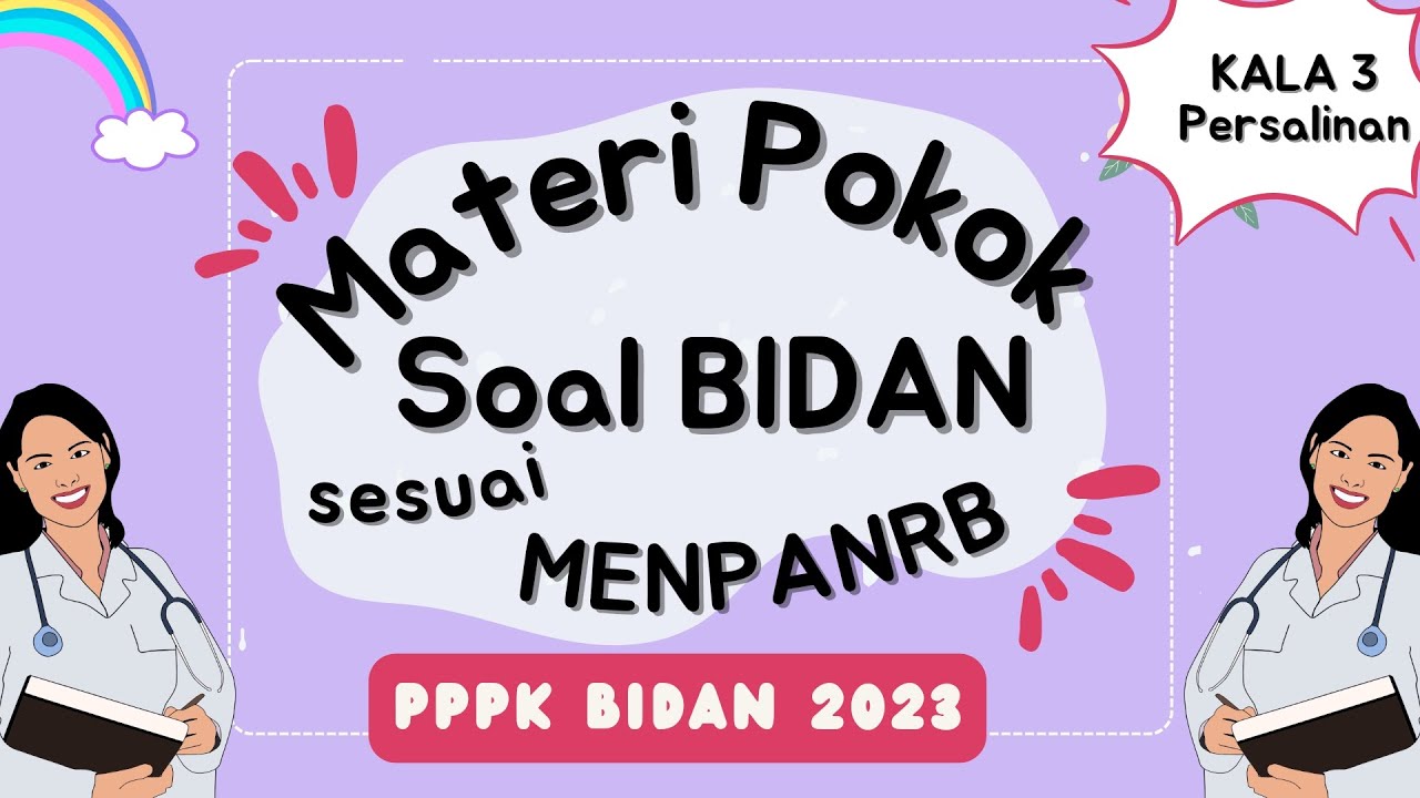 Kala 3 Persalinan, Materi p3k Bidan sesuai MENPANRB Terbaruuuu ...