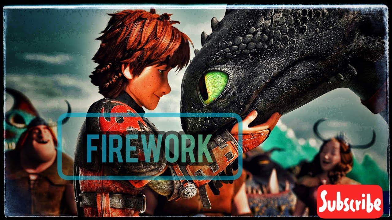 Httyd Firework | Katy Perry - YouTube