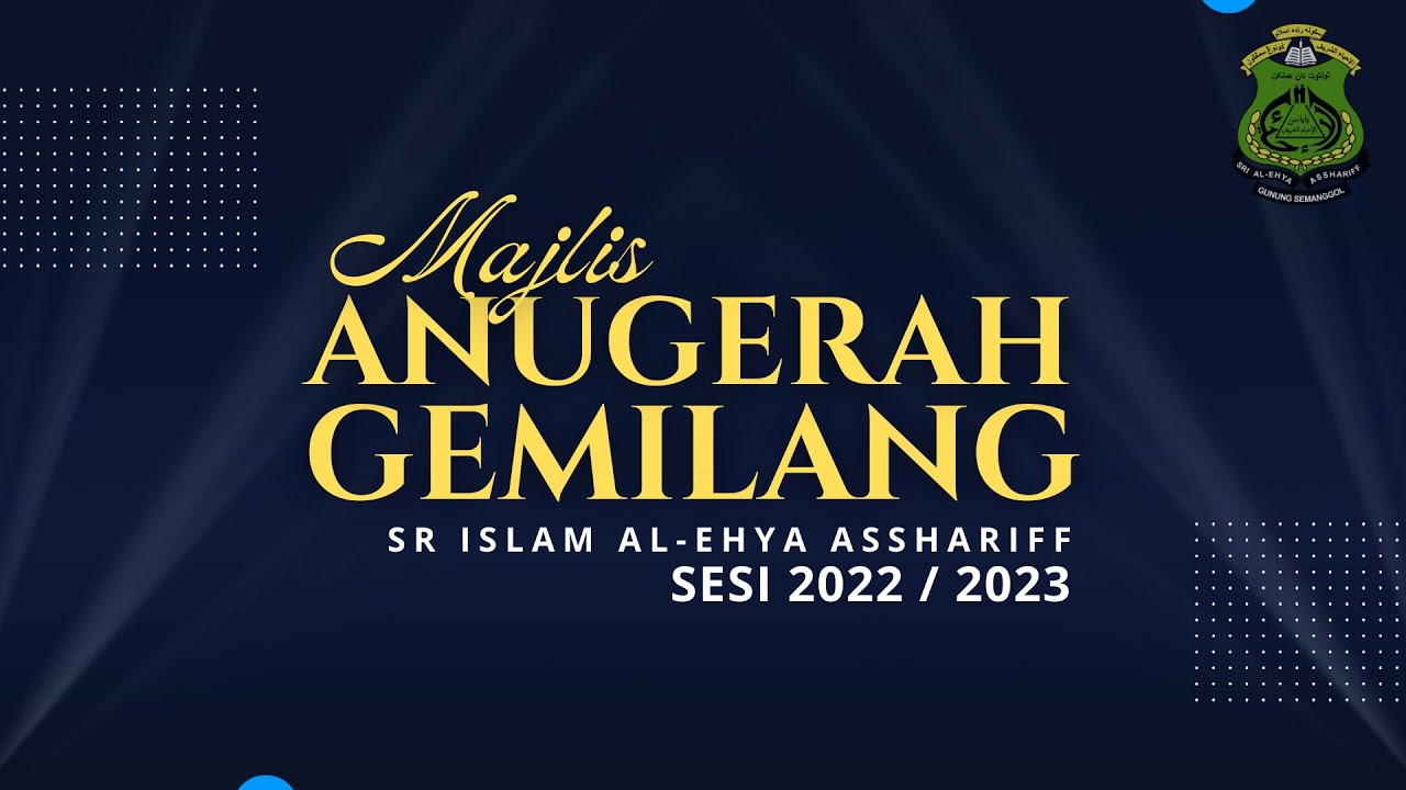 MAJLIS ANUGERAH GEMILANG SR ISLAM AL-EHYA ASHARIFF SESI 2022/2023 - YouTube