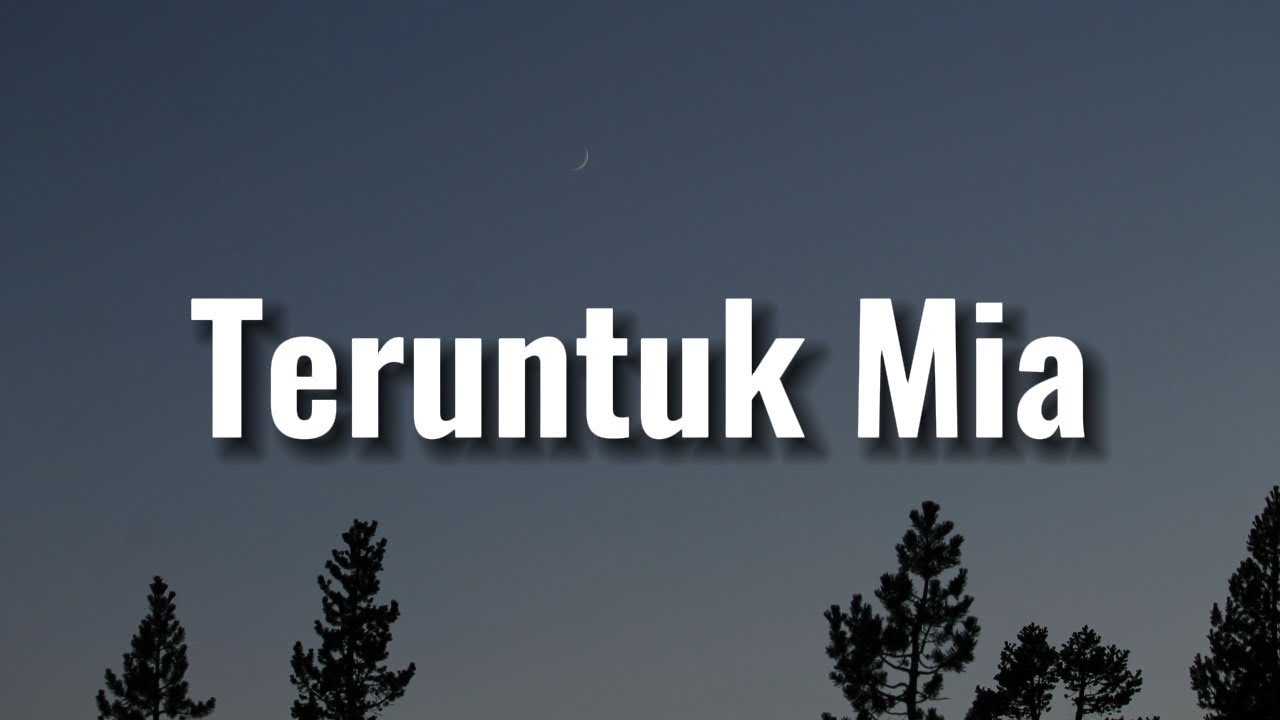 Teruntuk Mia (Lirik) - Nuh... | Mix - Terima kasih, Berakhir di Aku ...