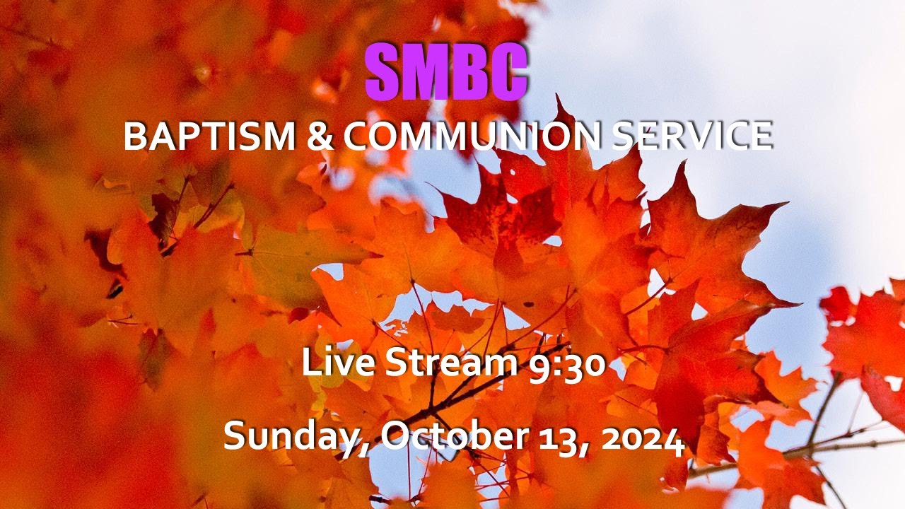 October 13 2024 - Baptism & Communion Service - YouTube