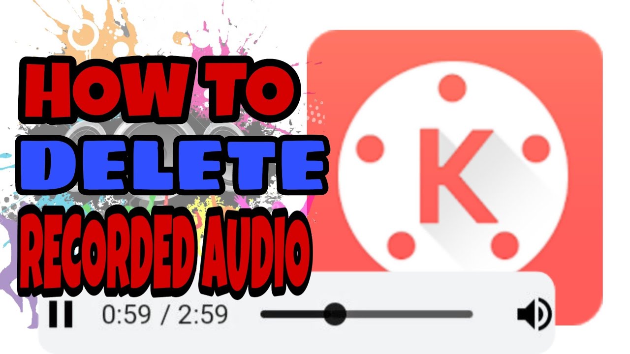HOW TO DELETE RECORDED AUDIO ON YOUR KINEMASTER YouTube HOW TO DELETE RECORDED AUDIO ON YOUR KINEMASTER YouTube