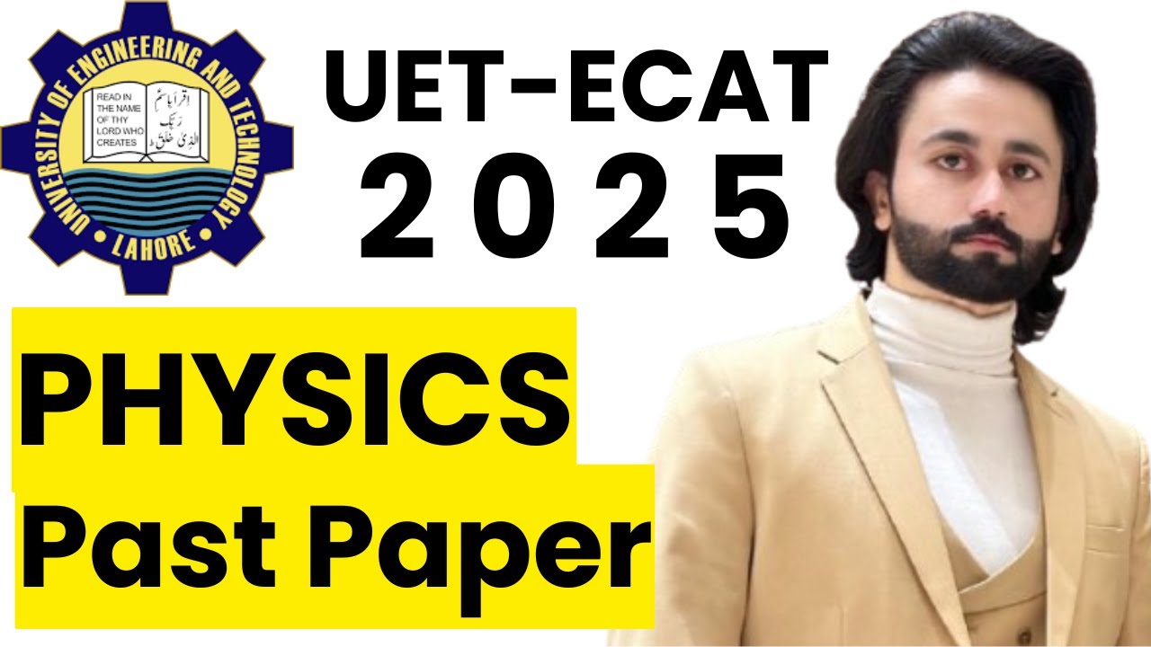 UET Entry Test Past Papers I UET ECAT Physics Past Papers I UET ECAT ...