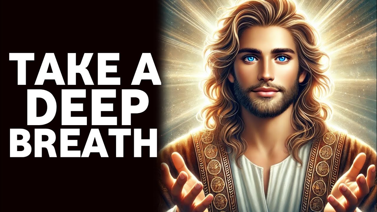 🛑TAKE A DEEP BREATH|GOD MESSAGE TODAY|GOD MESSAGE NOW|MESSAGE NOW|GOD ...
