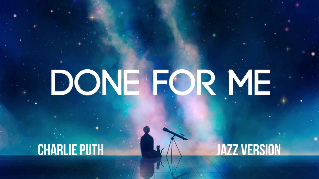 Charlie Puth - Done For Me (Jazz Version) - (Lyrics/Lyrics Video) - YouTube