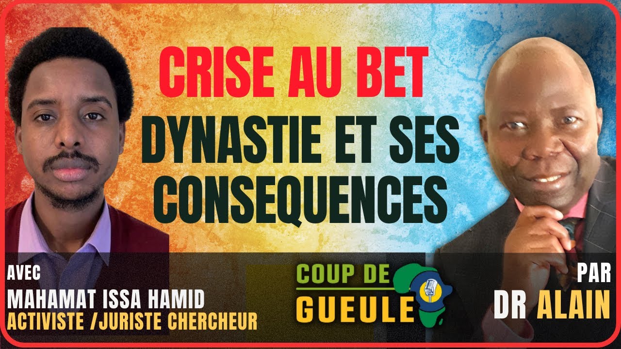 EMISSION COUP DE GUEULE CE DIMANCHE SUR LA CRISE AU BET, DYNASTIE ET ...