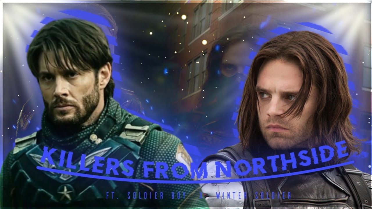 Soldier Boy X Winter Soldier Badass Status😈🔥 FT. Killers From Northside ...