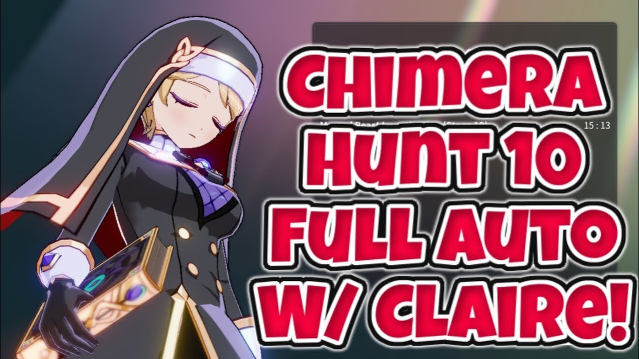 Chimera Hunt Stage 10 Full Auto Featuring Claire! [Outerplane] - YouTube