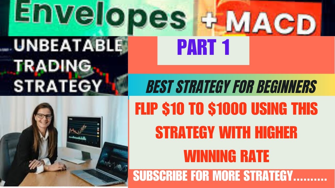 MACD PLUS ENVELOPE SCALPING STRATEGY FOR BEGINNERS PART1 - YouTube
