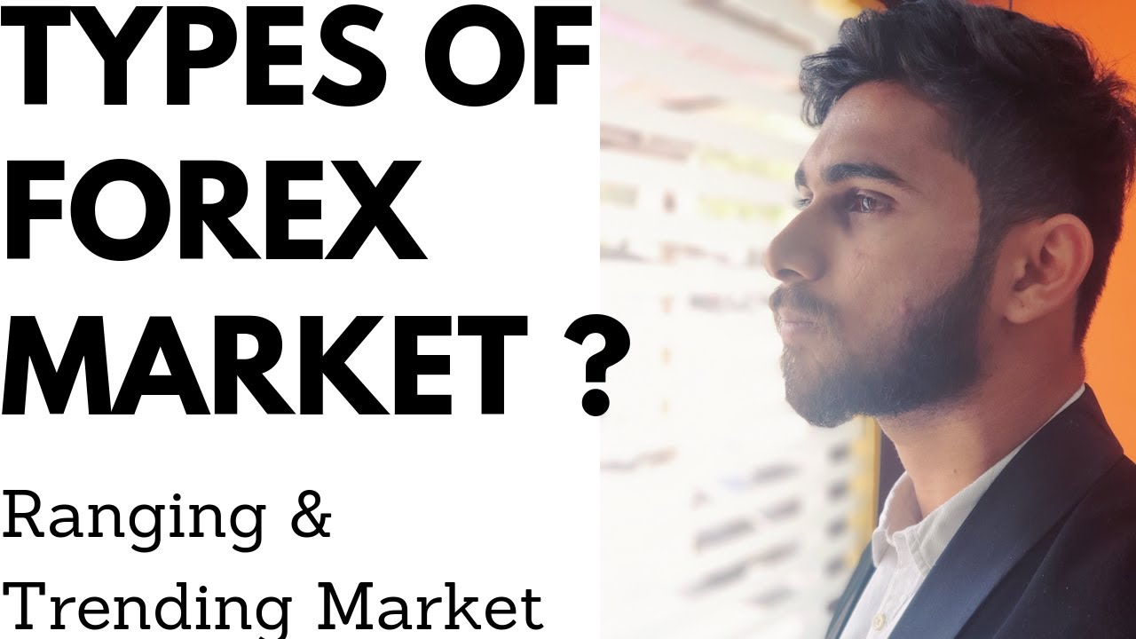 Types of Forex Market - Ranging Market & Trending Market (2020) - YouTube