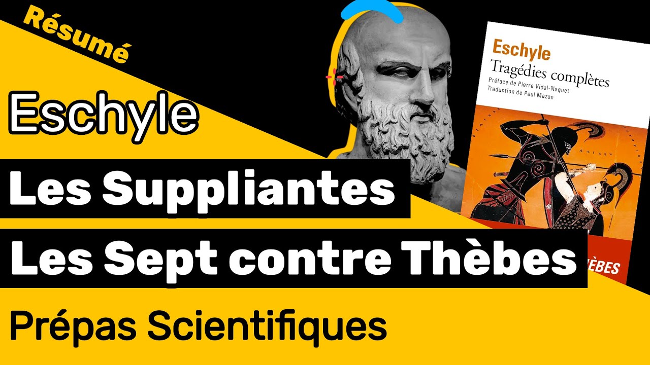 Les Suppliantes + Les Sept contre Thèbes d'Eschyle 📗 RÉSUMÉ spécial ...