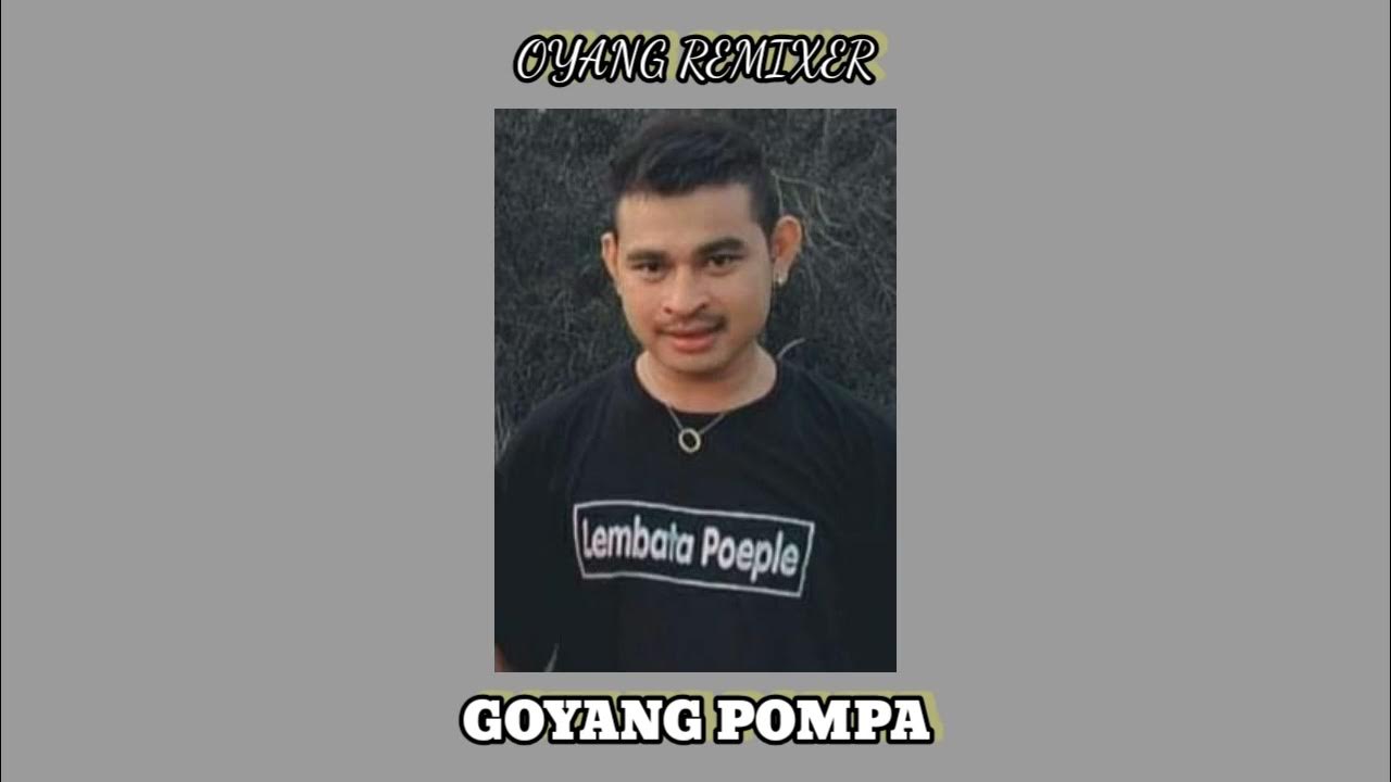 LAGU ACARA GOYANG POMPA remix By Oyang Remixer - YouTube Music