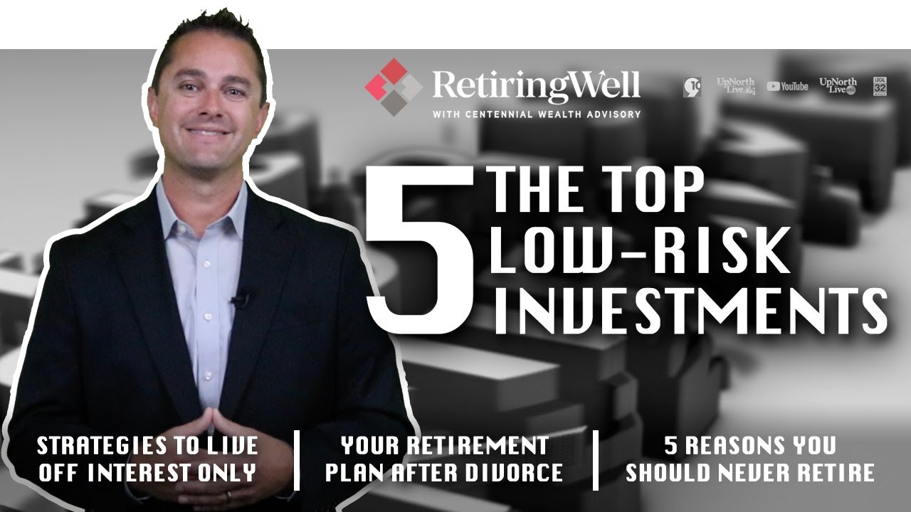 Retiring Well, November 30, 2024: The Top 5 Low-Risk Investments for ...