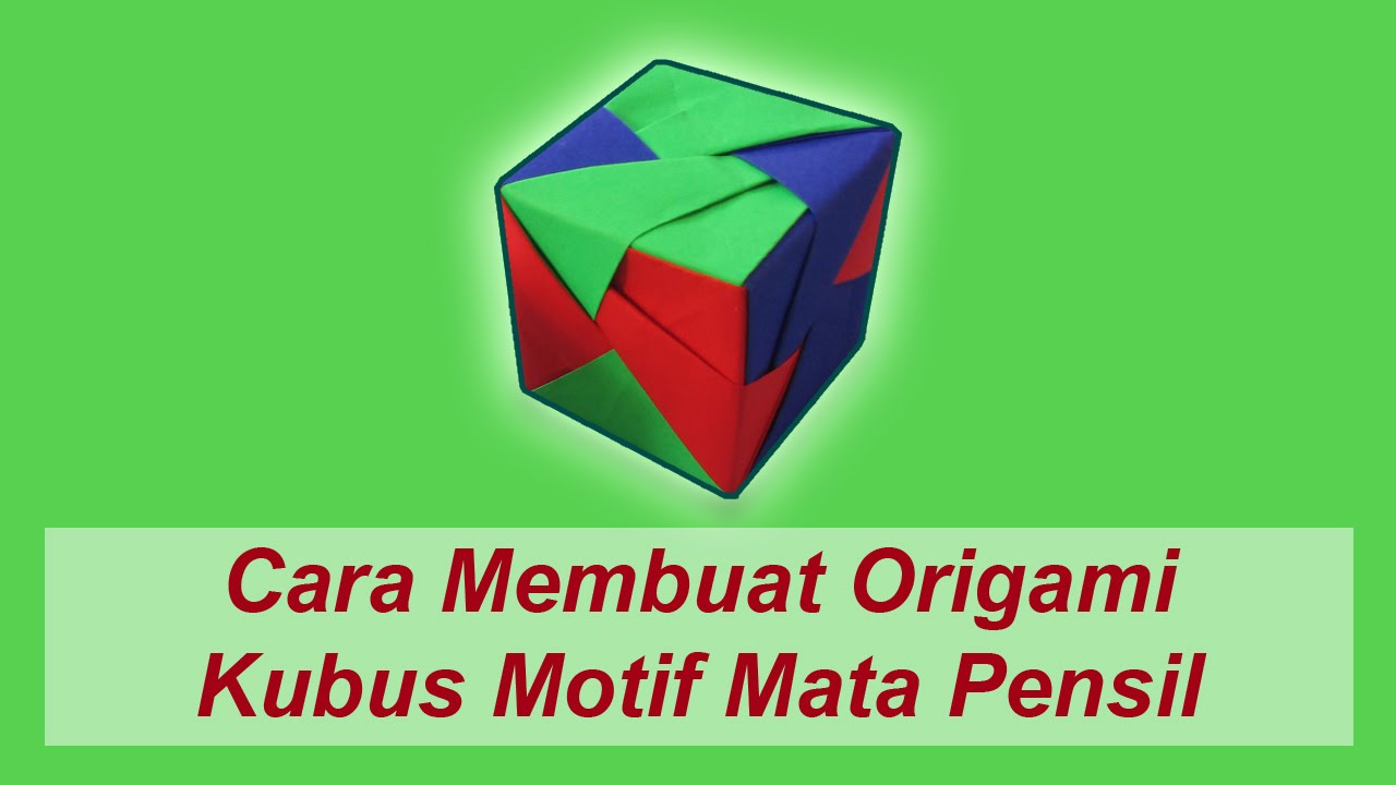 Cara Membuat Origami Kubus Motif Mata Pensil - YouTube