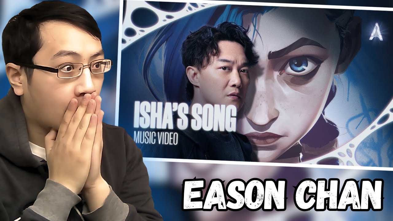 First Time Reaction To Eason Chan - “这样很好 (Isha’s Song)” (from Arcane ...