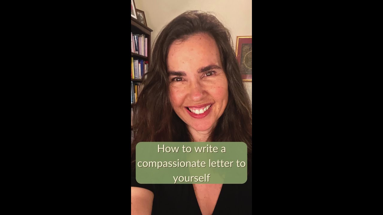 How to write a compassionate letter to yourself - YouTube