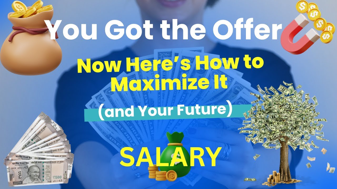 You Got the Offer—Now Here’s How to Maximize It (and Your Future) - YouTube