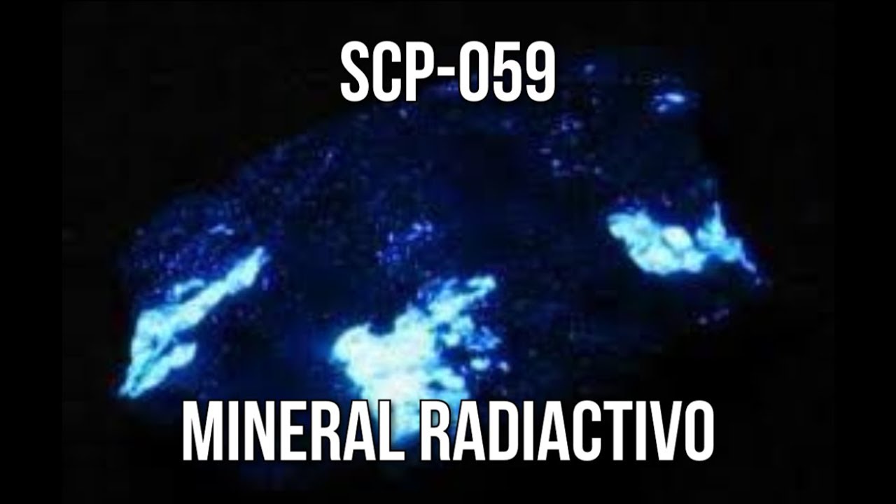 SCP-059 - Mineral Radiactivo - YouTube