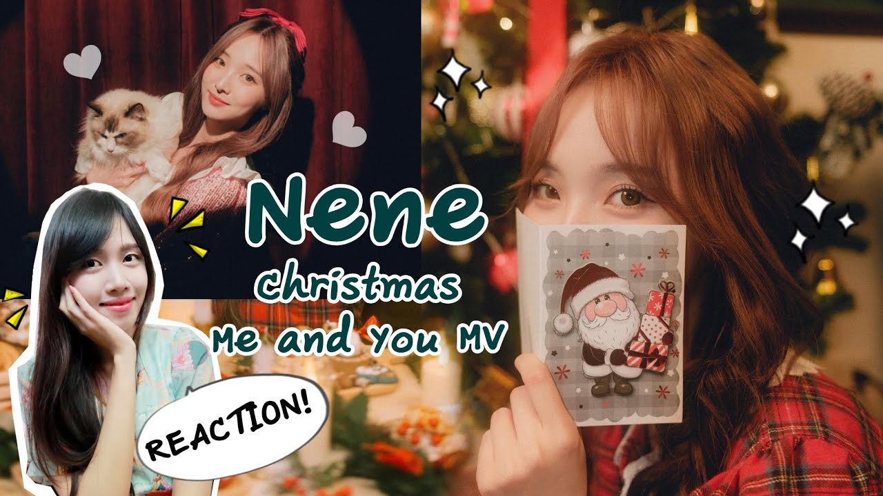 Nene鄭乃馨 เนเน่ - 《Christmas, Me and You》 MV (REACTION!) น่ารัก สดใสสุดๆ ...